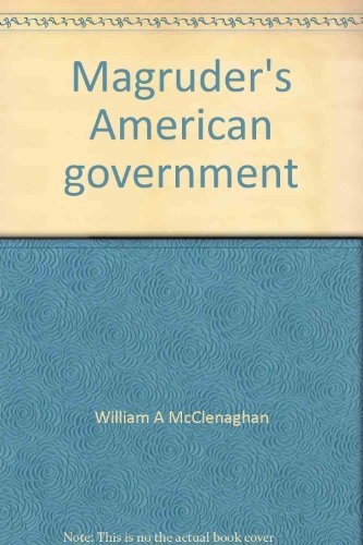 Magruder's American government: McClenaghan, William A: 9780205072859 ...
