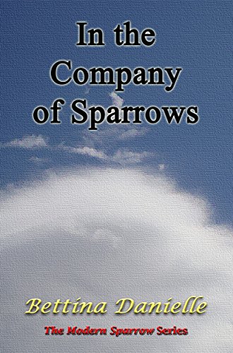 Amazon.com: In the Company of Sparrows (The Modern Sparrow Book 2 ...