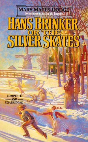 Hans Brinker or the Silver Skates: 9780785789048: Amazon.com: Books