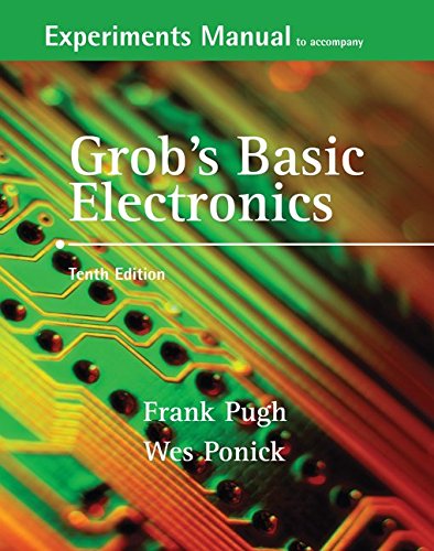 Experiments Manual and Simulation CD to accompany Grob's Basic Electronics: Pugh, Frank, Ponick ...