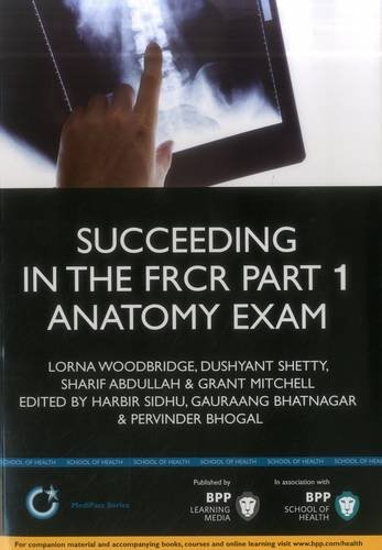 Succeeding in the FRCR Part 1 Anatomy: Study Text (Medipass ...