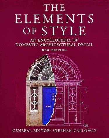 The Elements of Style : Encyclopedia of Domestic Architectural Details ...
