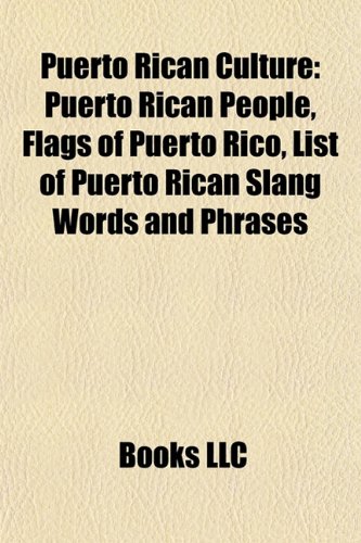 Puerto Rican Culture: Puerto Rican People, List of Puerto Rican Slang ...
