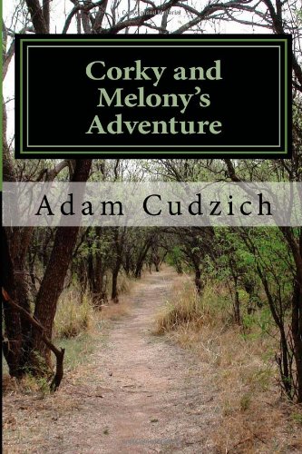 Corky and Melony's adventure: Cudzich, Adam: 9781482007114: Amazon.com ...