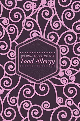 Journal Food Log for Food Allergy: Allergy Diary and Symptom Tracker ...