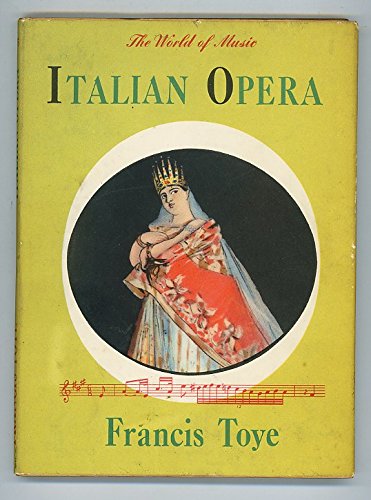Italian Opera: Toye, Francis: 9780403017058: Amazon.com: Books
