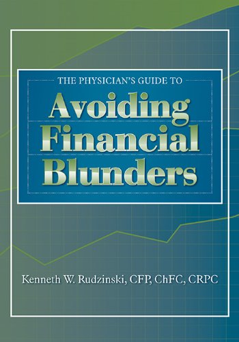 The Physician's Guide to Avoiding Financial Blunders: 9781556428753 ...