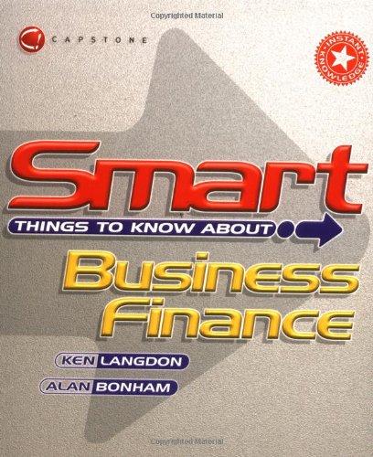 Smart Things to Know About, Business Finance: Langdon, Ken, Bonham ...