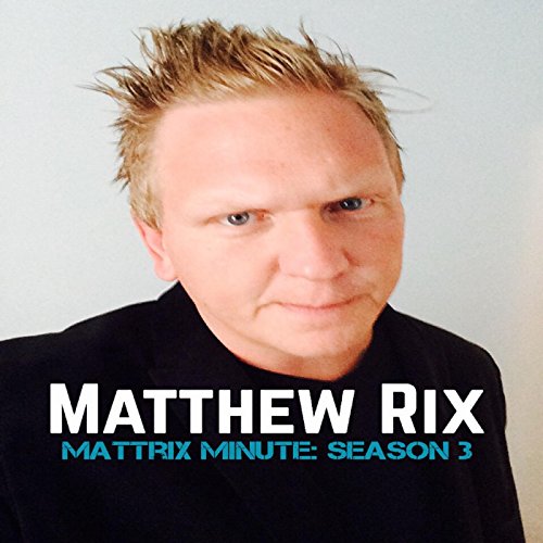 Amazon.com: Mattrix Minute: Season 3 (feat. the Mattrix) : Matthew Rix ...