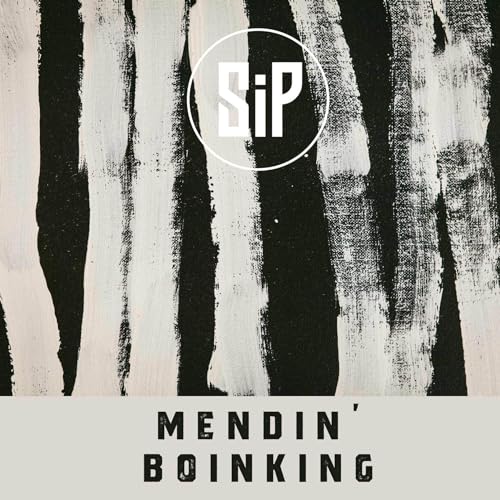 Play Mendin Boinkin by Sip on Amazon Music