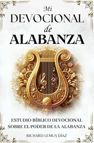 MI DEVOCIÓN DE ALABANZA. LECT... - B0D8GVPBTG | Encarguelo.com