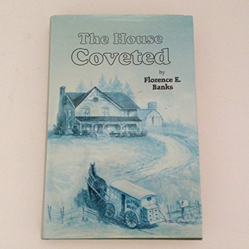 The House Coveted: Stanley C. Perkins; Florence E. Banks; Illustrator ...
