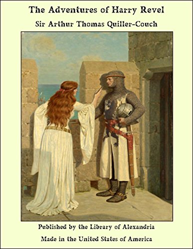 The Adventures of Harry Revel - Kindle edition by Quiller-Couch, Sir ...