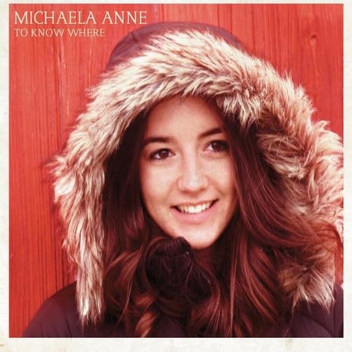 Michaela Anne - To Know Where - Amazon.com Music