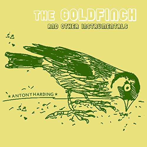 Amazon.com: The Goldfinch and Other Instrumentals : Antony Harding ...