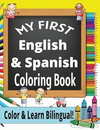My First English & Spanish Coloring Book: Color & Learn Bilingual: For ...