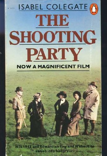 The Shooting Party: Colegate, Isabel.: 9780140057973: Amazon.com: Books