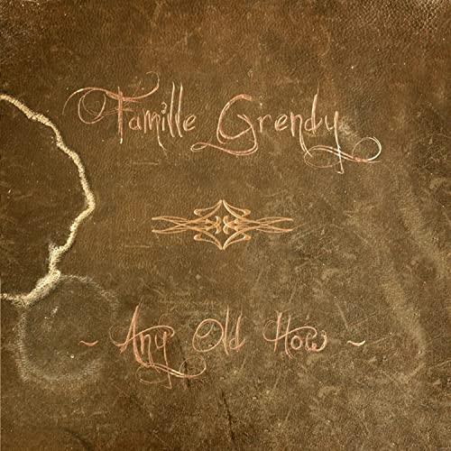 Écouter Any Old How de Famille Grendy sur Amazon Music