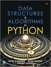 Data Structures & Algorithms in Python (Developer's Library): Canning ...