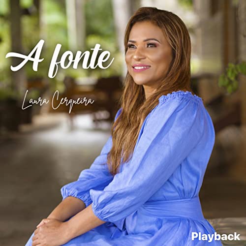 A Fonte (Playback) von Laura Cerqueira bei Amazon Music Unlimited