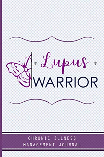 Lupus Warrior Journal: Lupus awareness journal, A Daily Mood, Pain ...