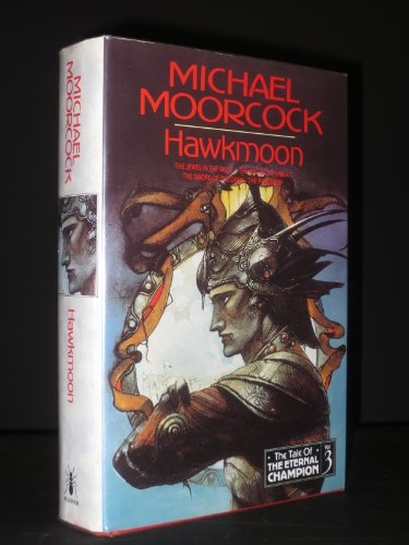 Hawkmoon (Tale of the Eternal Champion): Michael Moorcock, John ...