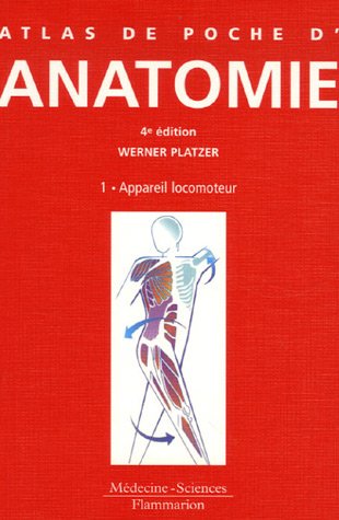 Amazon.fr - Atlas de poche d'anatomie: Tome 1, Appareil locomoteur ...