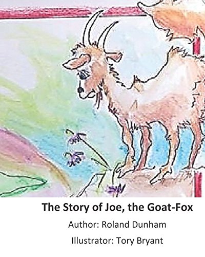 The Story of Joe, the Goat-Fox (The Adventures of Joe, the Goat Fox ...