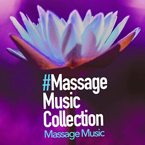 Amazon MusicでMassage Musicの#Massage Music Collectionを再生する