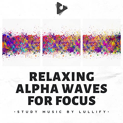 Amazon.com: Relaxing Alpha Waves for Focus : Study Music by Lullify and Piano for Studying ...