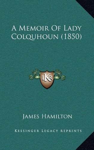 Buy A Memoir of Lady Colquhoun (1850) Book Online at Low Prices in ...