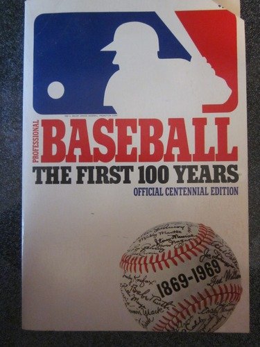 PROFESSIONAL BASEBALL The First 100 Years 1869-1969: Smith Don and Ed ...