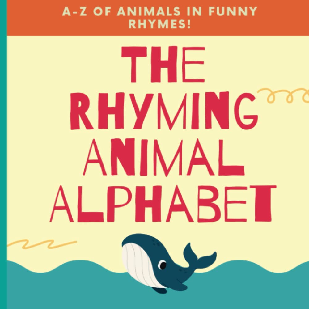 Buy The Rhyming Animal Alphabet: The A-Z of Animals in Short Funny ...