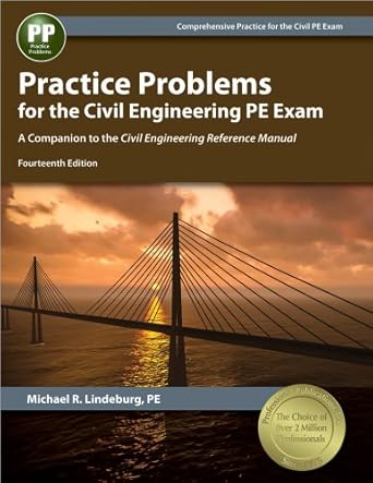 Practice Problems for the Civil Engineering PE Exam: A Companion to the ...