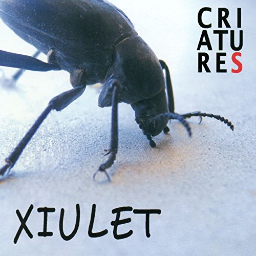 Amazon MusicでCriaturesのXiuletを再生する