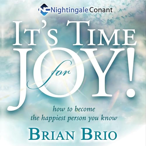 Amazon.com: It's Time for Joy!: How to Become the Happiest Person You ...