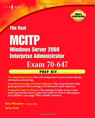 The Real MCTS/MCITP Exam 70-647 Prep Kit: Independent and Complete Self ...