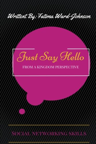 Buy Just Say Hello (from a kingdom perspective) (Volume 1) Book Online ...
