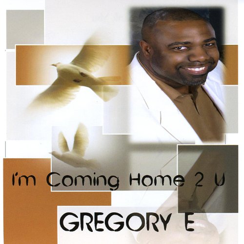 Play I'm Coming Home 2 U by Gregory E on Amazon Music