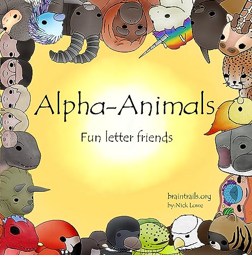 Alpha-Animals: Fun Letter Friends - Kindle edition by Lowe, Nick ...