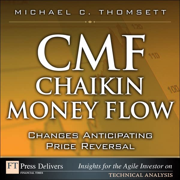Amazon.com: CMF--Chaikin Money Flow: Changes Anticipating Price ...