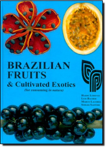 Brazilian Fruits & Cultivated Exotics: Harri Lorenzi, Luis Bacher ...