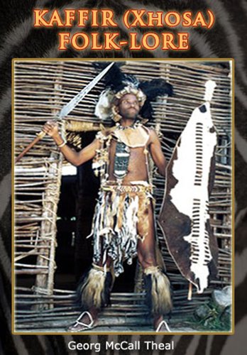 Amazon.com: Kaffir (Xhosa) Folk-Lore eBook : Theal, George McCall ...