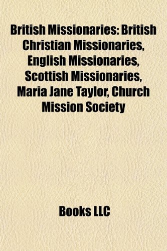 British Missionaries: British Christian Missionaries, English ...