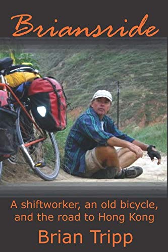 Briansride: A shiftworker, an old bicycle, and the road to Hong Kong ...
