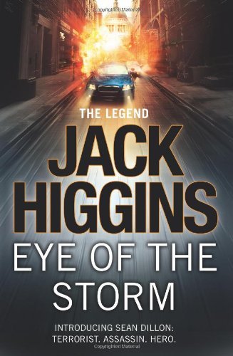 By Jack Higgins - Jack Higgins Eye of the Storm (Sean Dillon Series ...