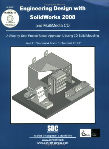 Engineering Design with SolidWorks 2008: David C. Planchard, Marie P ...