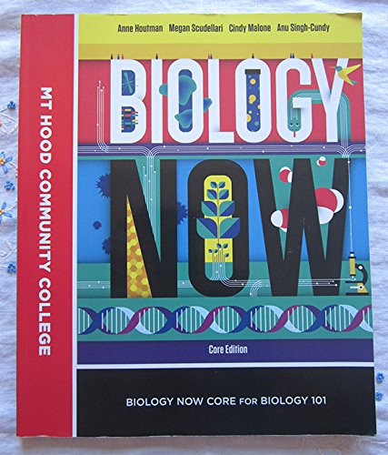 "Biology Now" (Core Edition): Anne Houtman, Megan Scudellari, Cindy ...