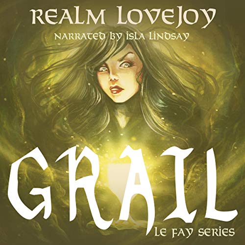 Amazon.com: Grail: Le Fay Series, Book 3 (Audible Audio Edition): Realm ...