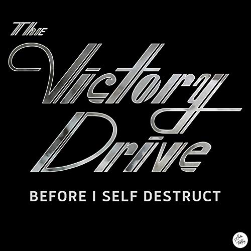 Play Before I Self Destruct (Deluxe) by The Victory Drive on Amazon Music